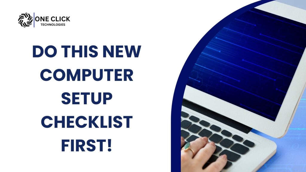 Did you buy a New PC? Do This New Computer Setup Checklist First!