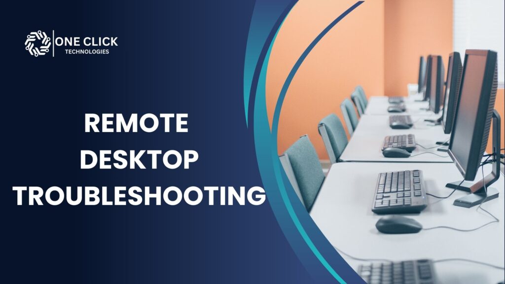 Remote Desktop Troubleshooting for Solve Slowdowns & Errors